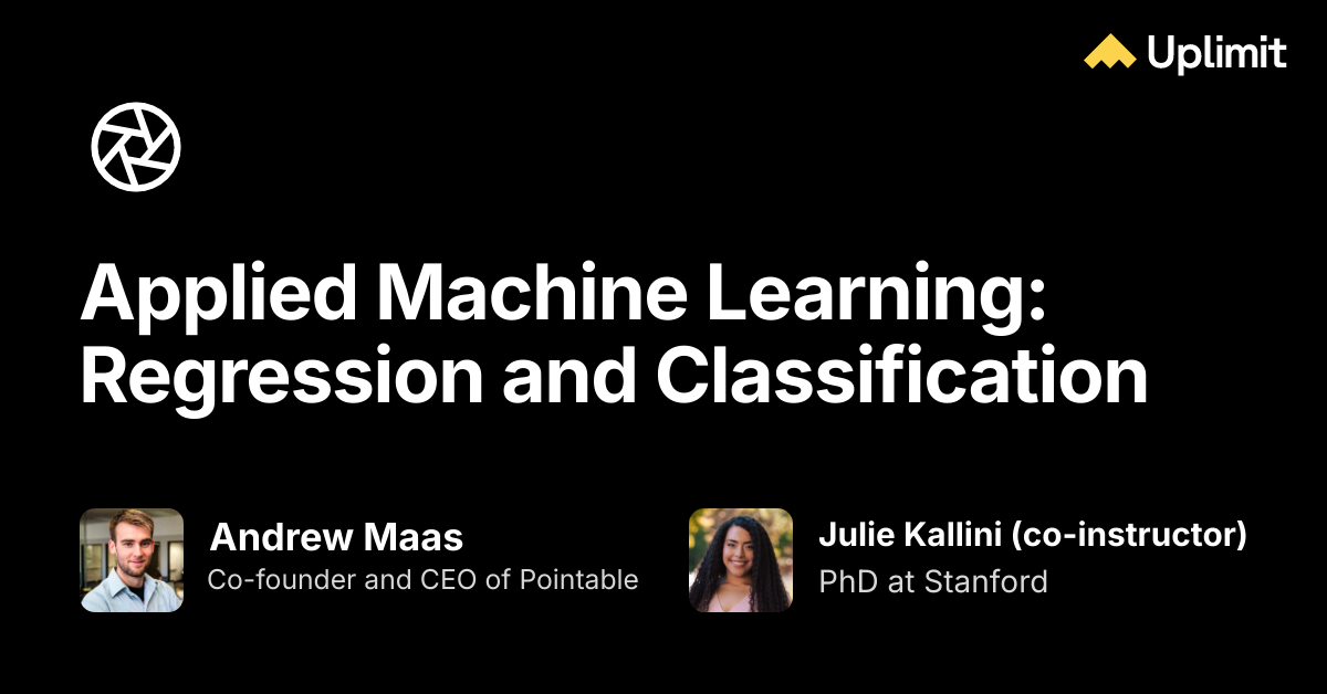 Uplimit - Applied Machine Learning: Regression and Classification