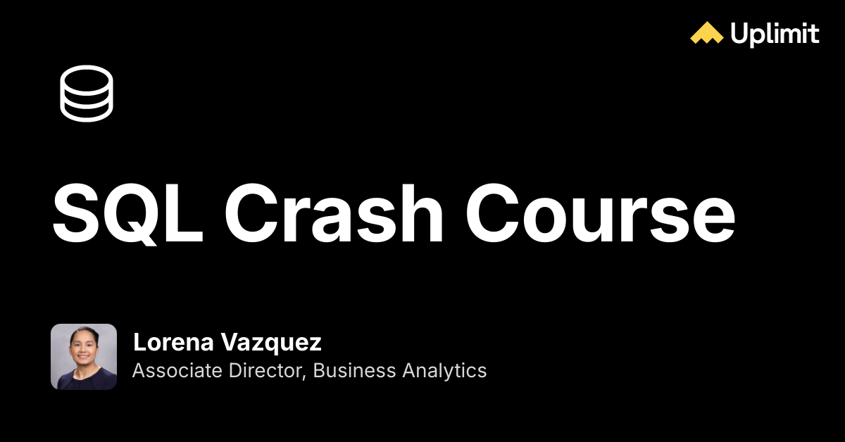 Uplimit - SQL Crash Course